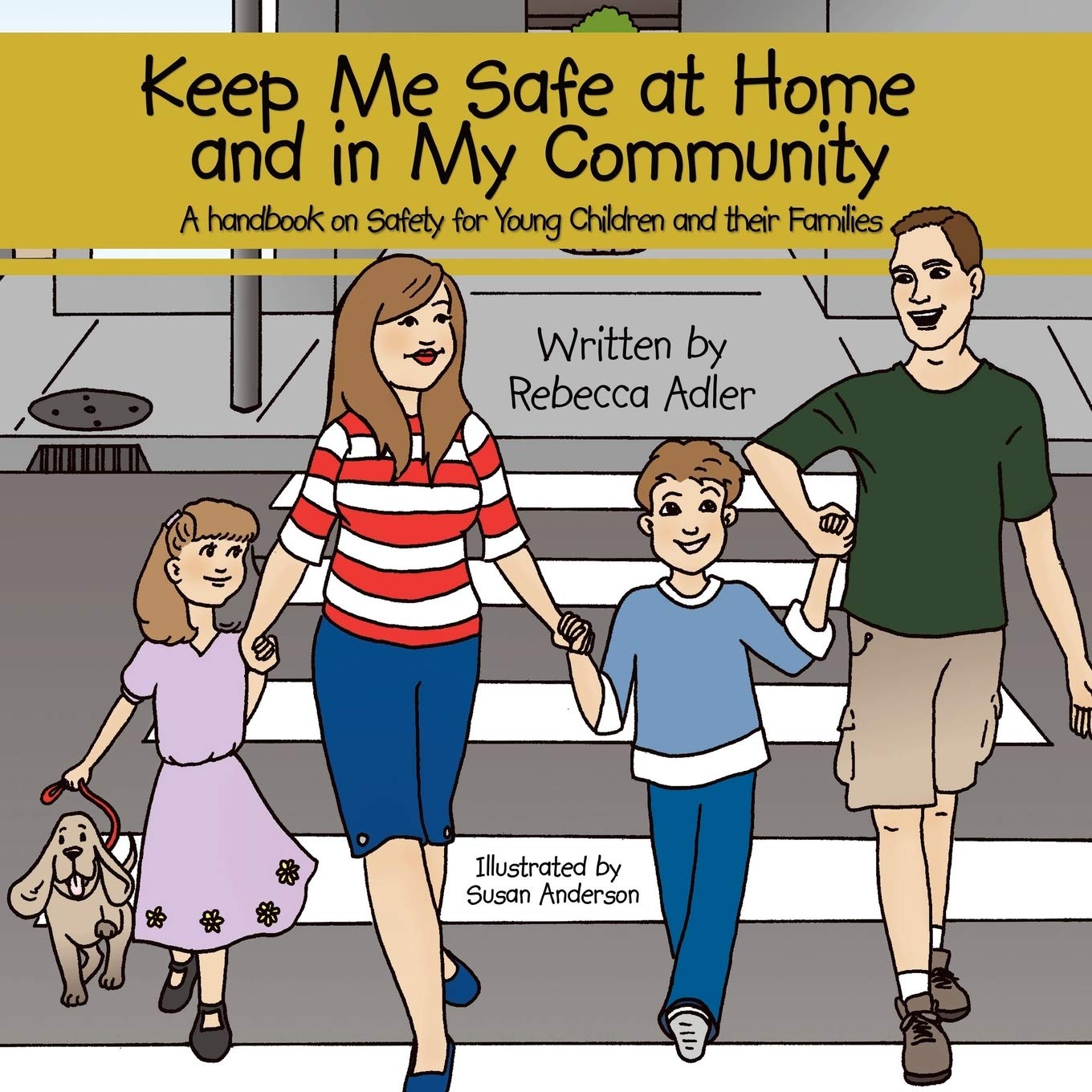 Keep Me Safe at Home and in My Community: A Handbook on Safety for ...