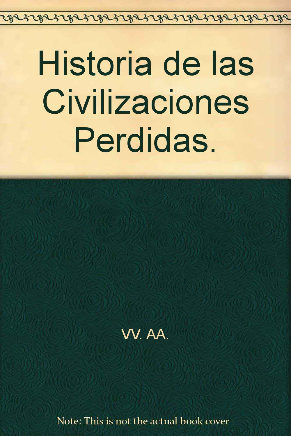 Historia de las Civilizaciones Perdidas.: Various: Books - Amazon.ca