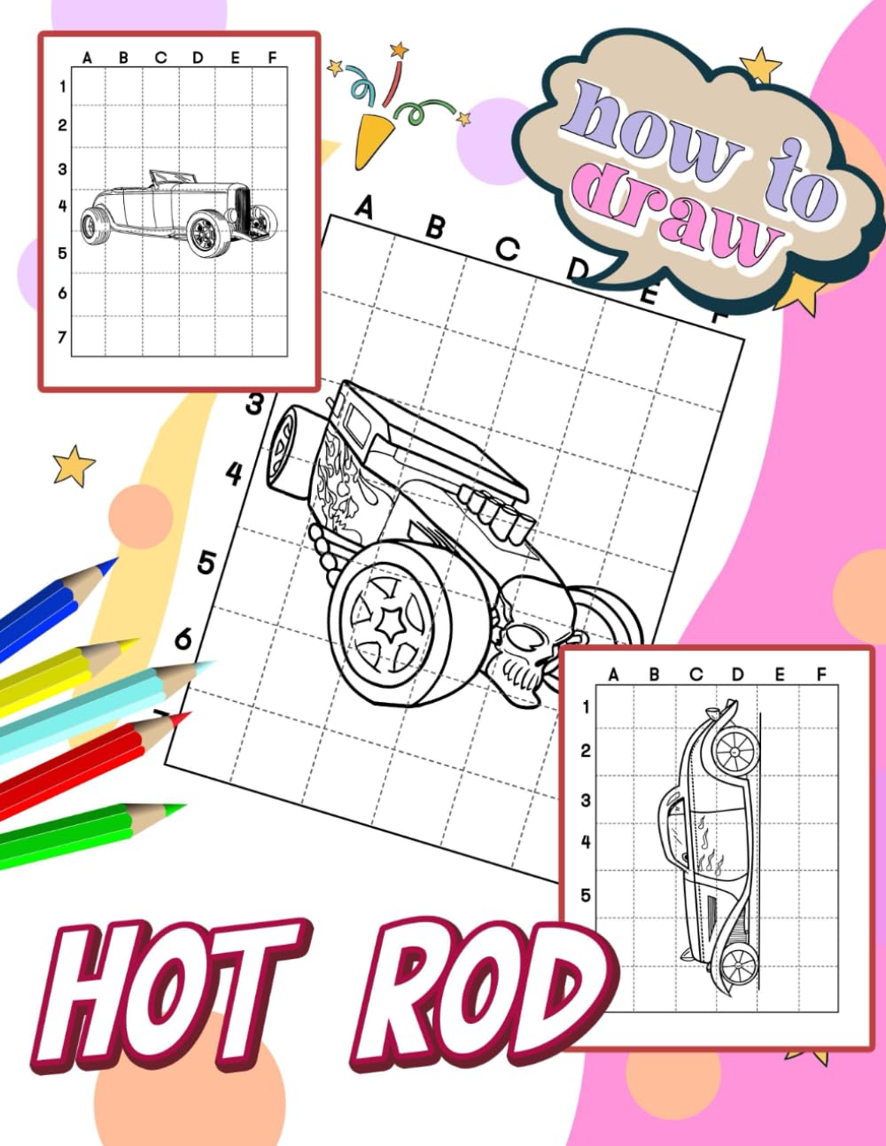 How to Draw Hot Rod: Awesome Educational Book For Kids To Learn To Draw ...