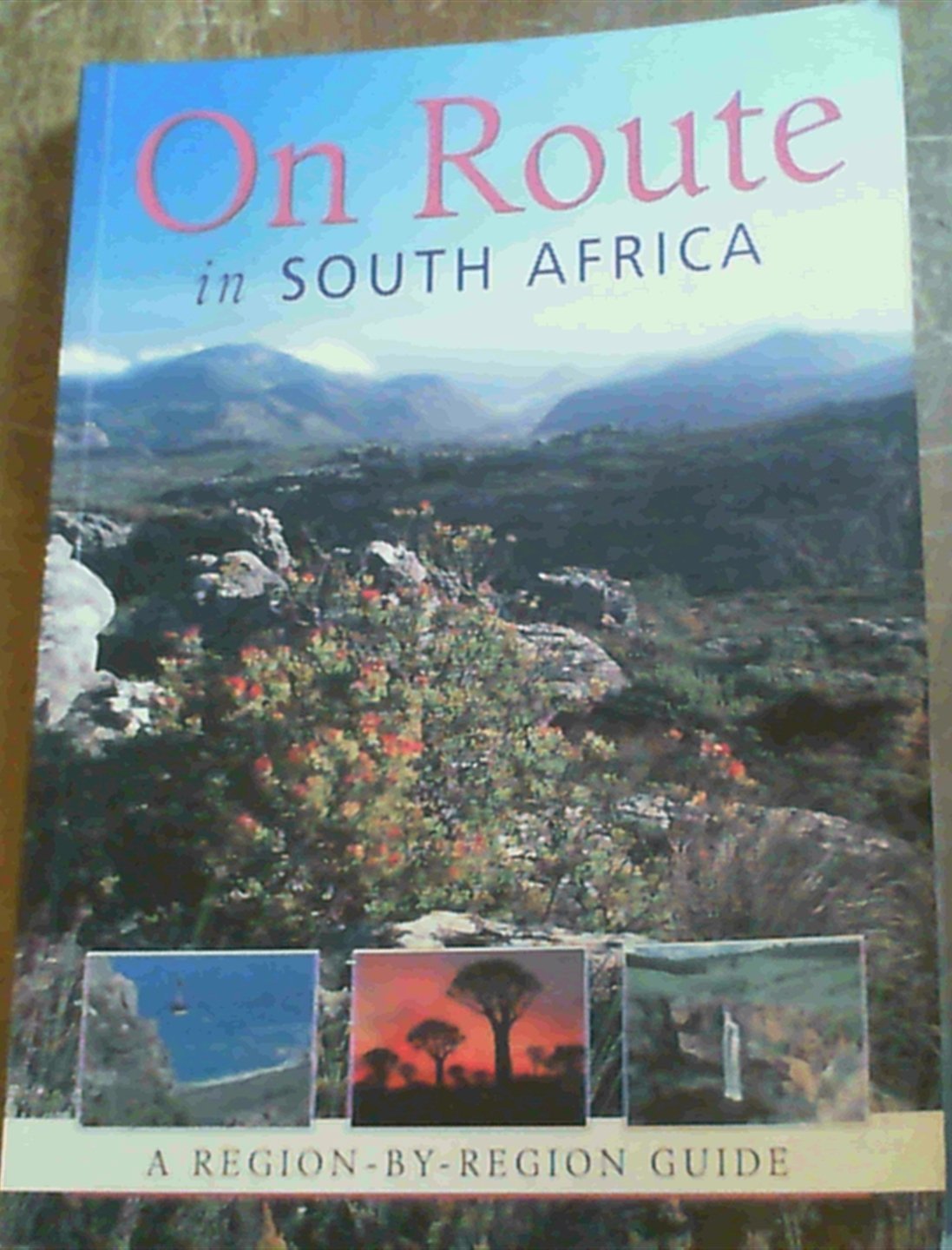 On Route in South Africa: a Region by Region Guide to South Africa: B.P ...