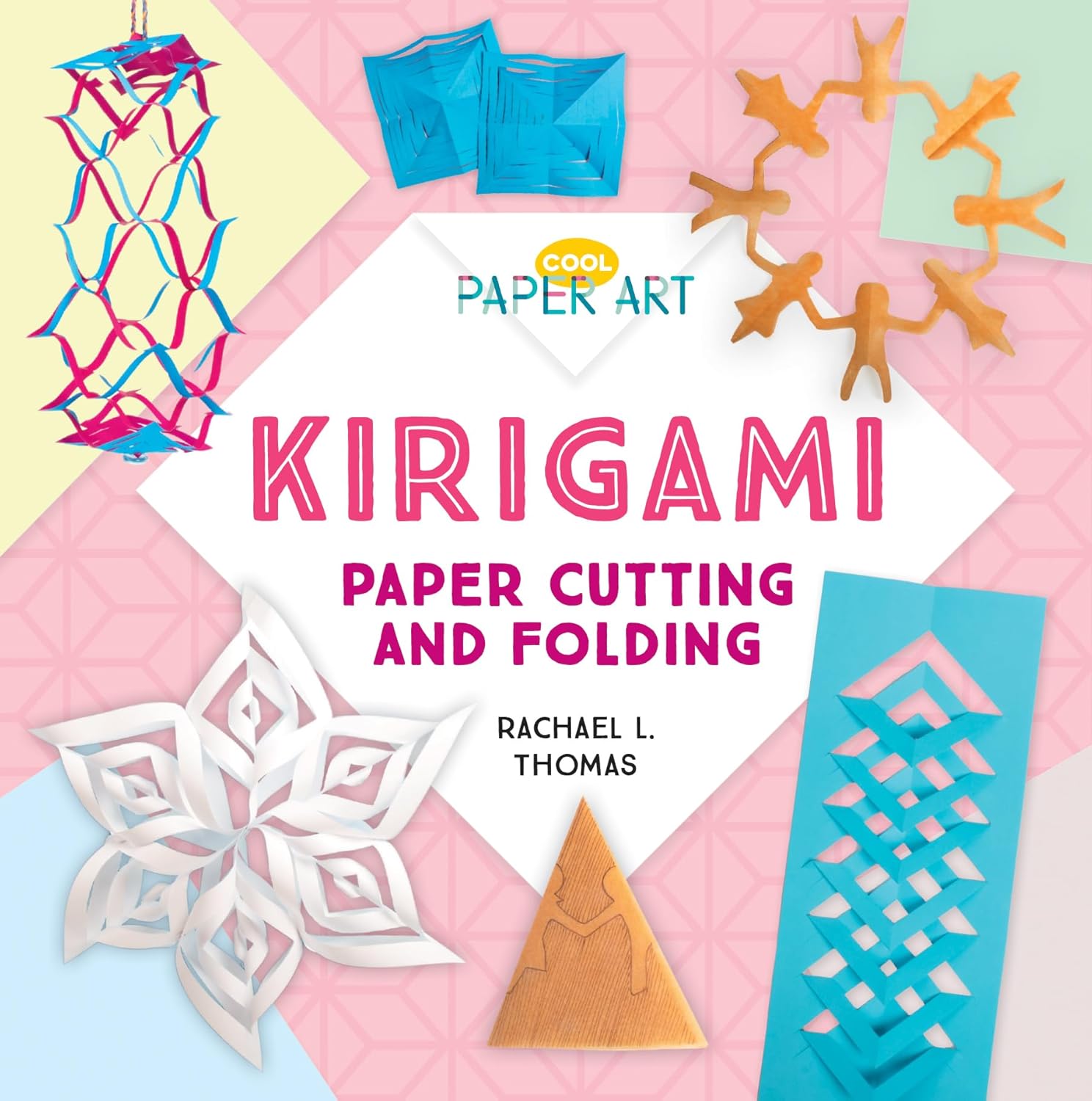 Kirigami: Paper Cutting and Folding: Paper Cutting and Folding (Cool ...