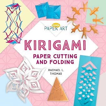 Kirigami: Paper Cutting and Folding: Paper Cutting and Folding (Cool ...