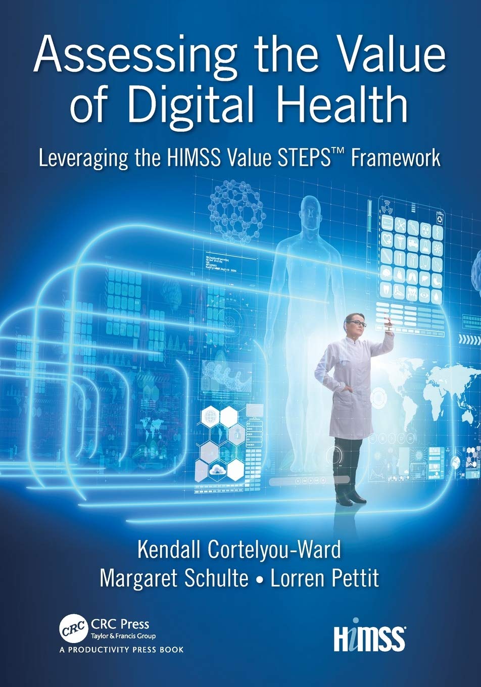 Assessing the Value of Digital Health: Leveraging the HIMSS Value STEPS ...