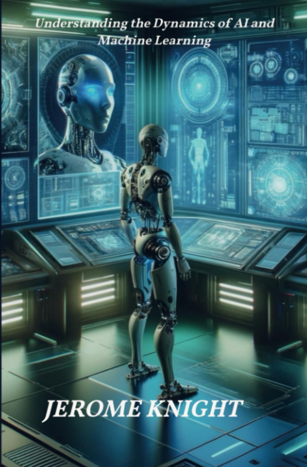 Artificial Insights: Understanding the Dynamics of AI and Machine ...