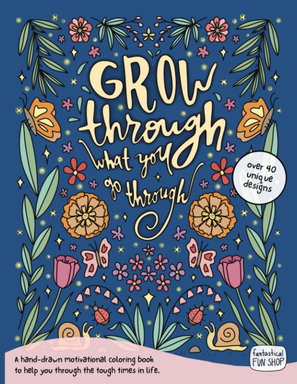 Grow Through What You Go Through Coloring Book: A hand-drawn ...