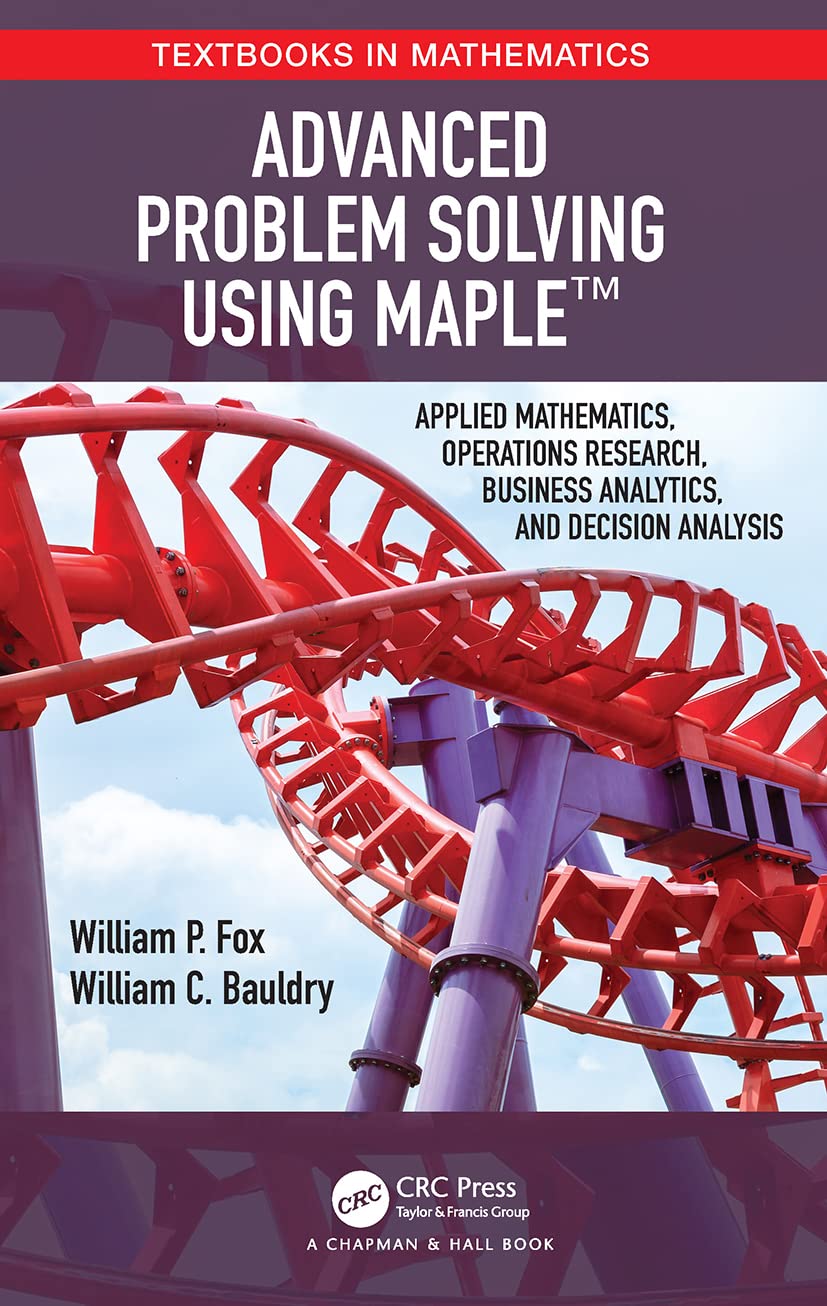 Advanced Problem Solving Using Maple Textbooks In Mathematics Fox
