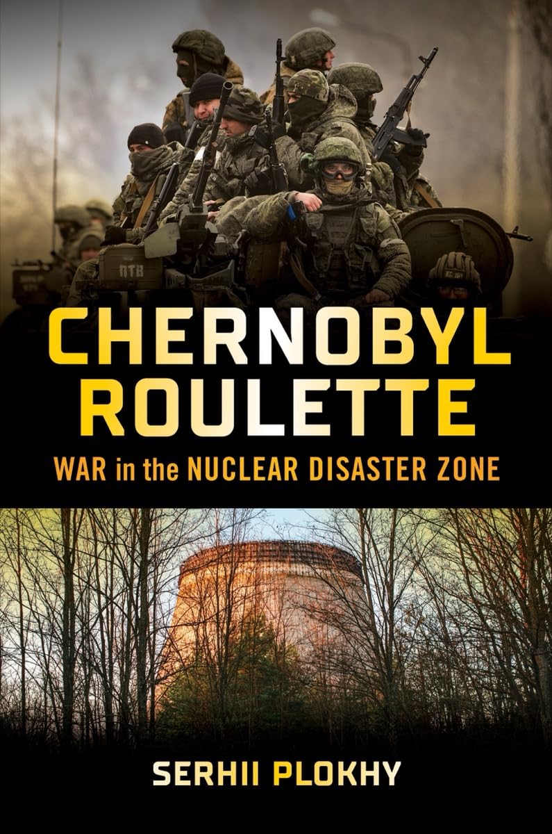 Buy Chernobyl Roulette: War in the Nuclear Disaster Zone Book Online at ...