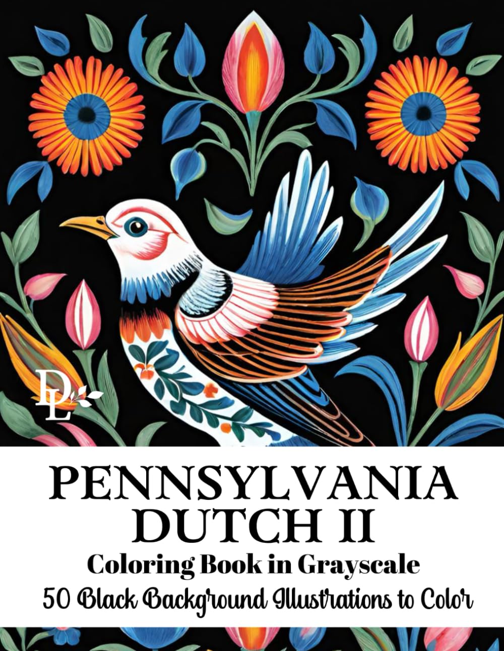 Amazon.com: Pennsylvania Dutch II Coloring Book in Grayscale: 50 Black ...