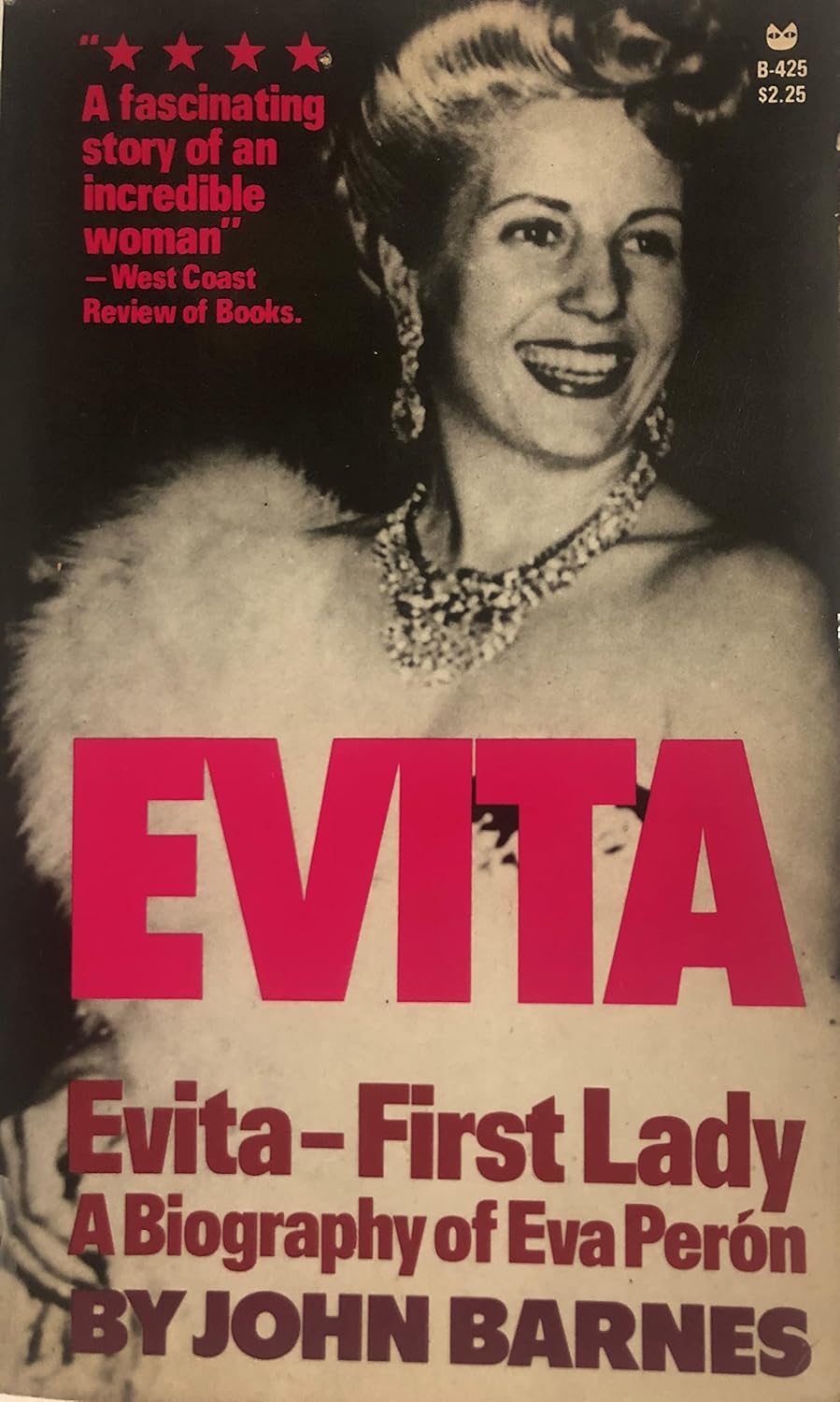 Evita - First Lady: A Biography of Eva Peron: Barnes, John ...