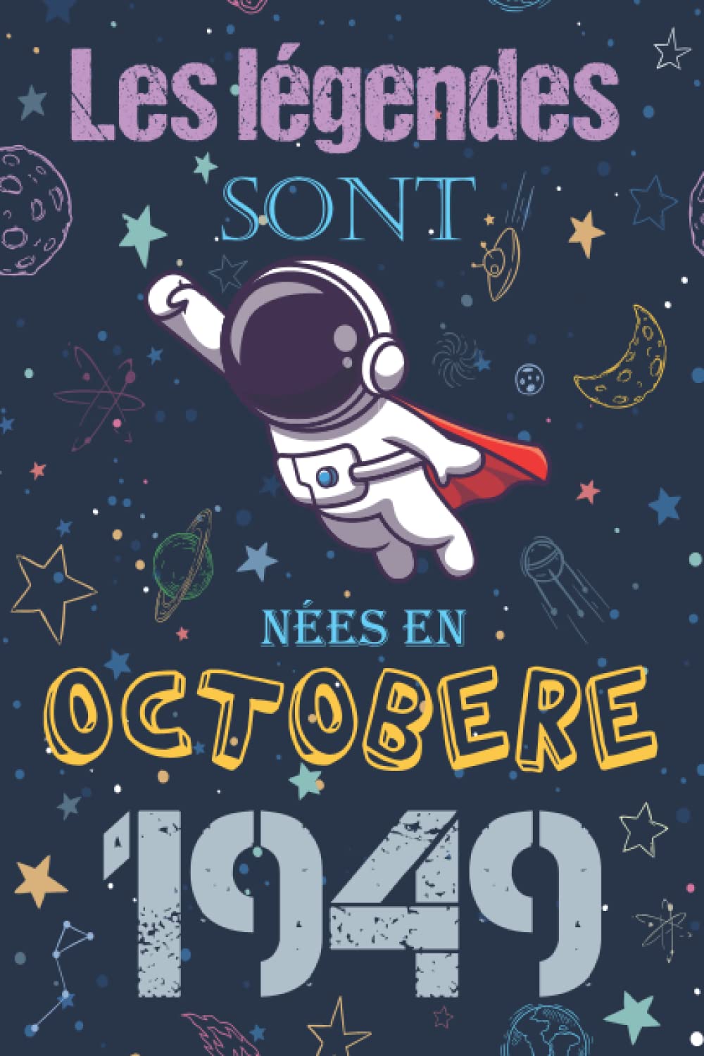 Les Legendes Sont Nees En Octobre 1949 Mon 72eme Cadeau | Desertcart ...
