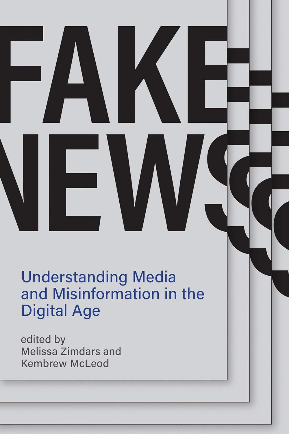 Fake News: Understanding Media and Misinformation in the Digital Age ...