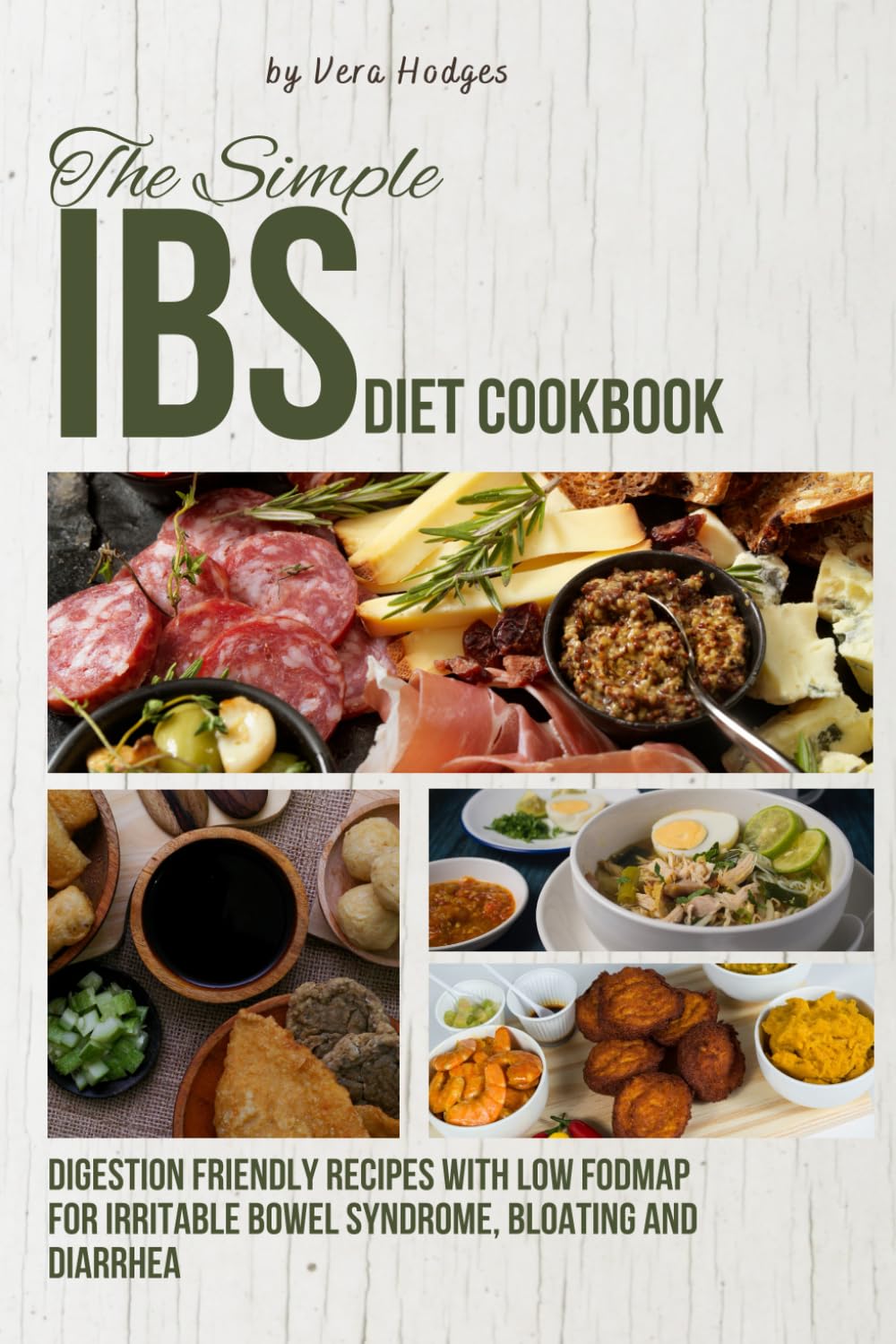 The Simple IBS Diet Cookbook: Digestion Friendly Recipes with Low ...