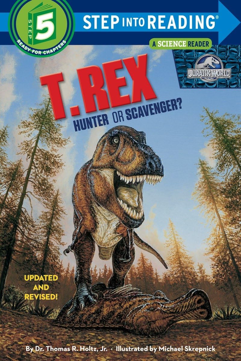 T. Rex: Hunter or Scavenger? (Step Into Reading) : Holtz, Dr Thomas R ...