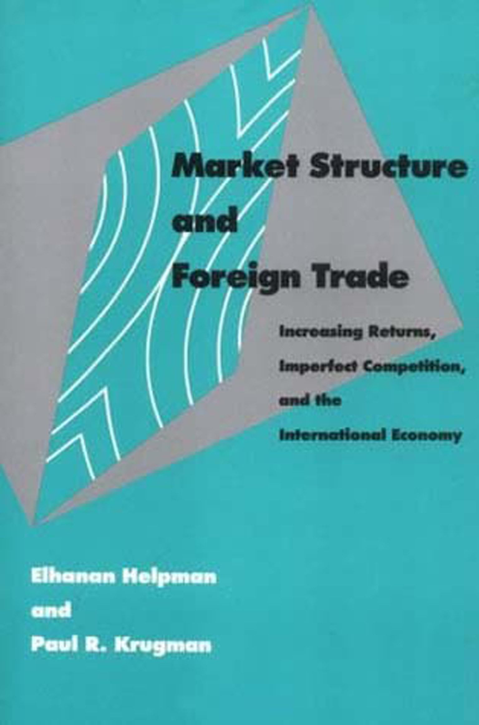 Amazon | Market Structure and Foreign Trade: Increasing Returns ...
