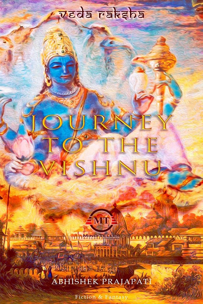 Journey to the Vishnu: Veda Raksha: Prajapati, Abhishek: 9781639979554 ...