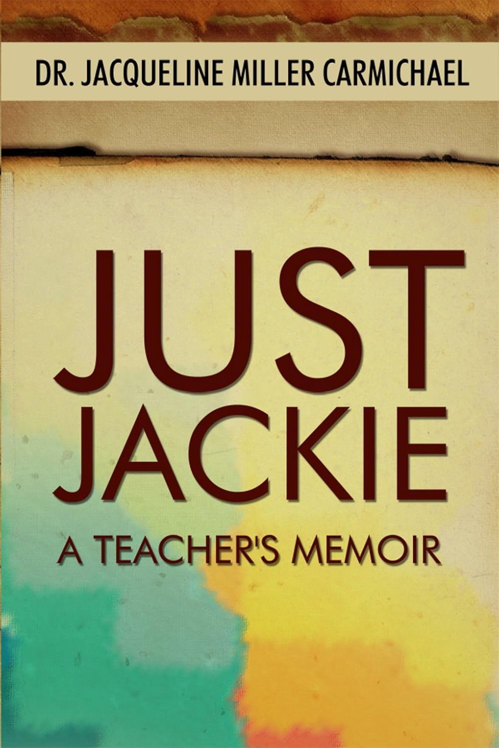 Amazon.com: Just Jackie: A Teacher's Memoir eBook : Carmichael ...