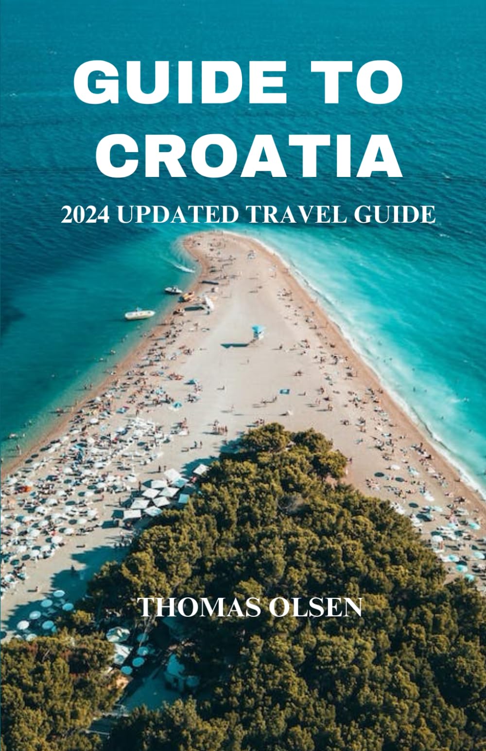 Guide to Croatia: 2024 Updated Travel Guide, Attractions, Accommodation ...