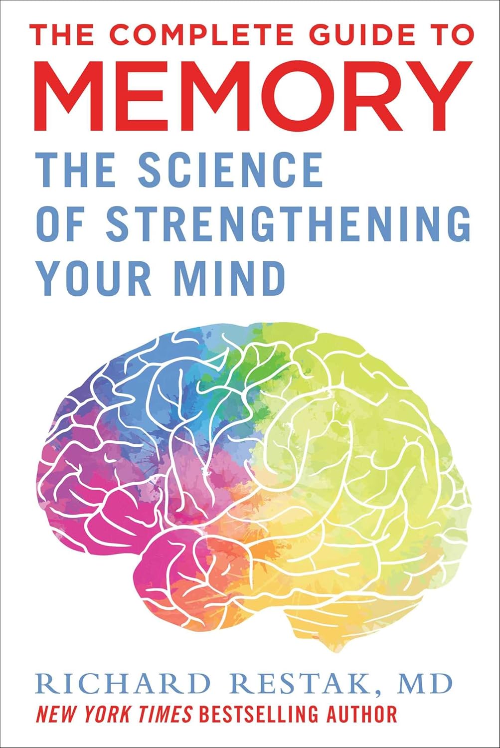 Complete Guide to Memory: The Science of Strengthening Your Mind ...