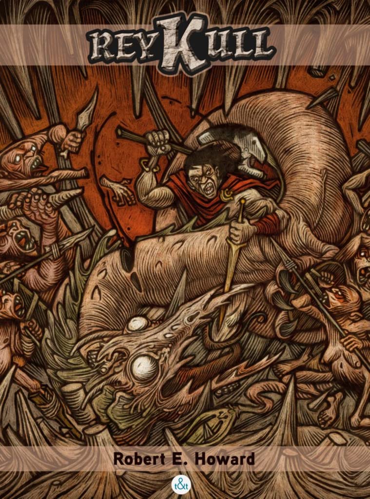 REY KULL: ROBERT E HOWARD: 9788412501933: Amazon.com: Books