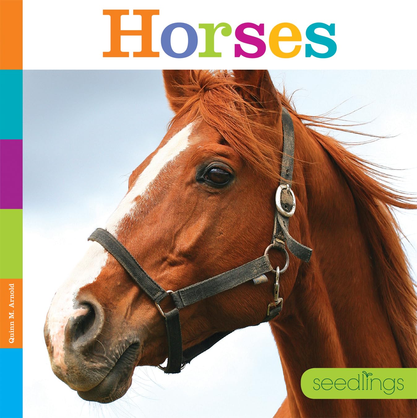 Horses (Seedlings): Arnold, Quinn M.: 9781608187867: Amazon.com: Books