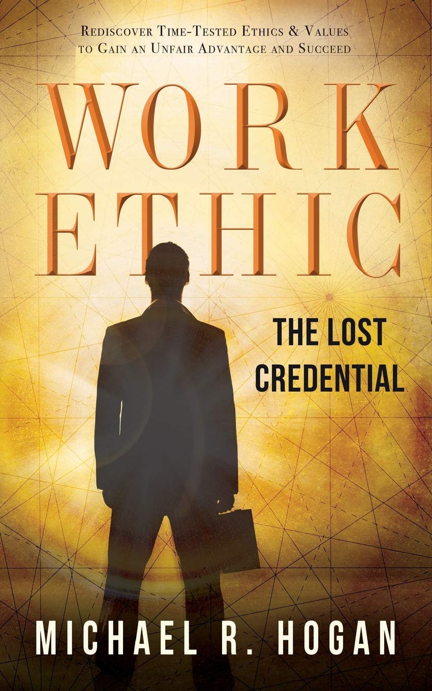 Amazon.com: Work Ethic: The Lost Credential: Rediscover Time-Tested ...