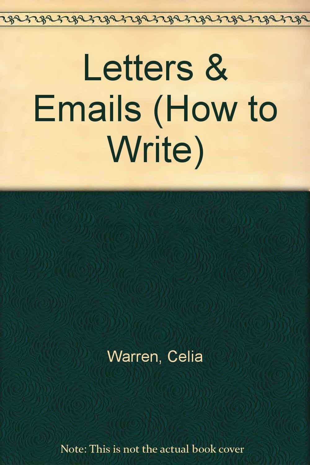 Letters & Emails (How to Write): Warren, Celia: 9781845387433: Amazon ...