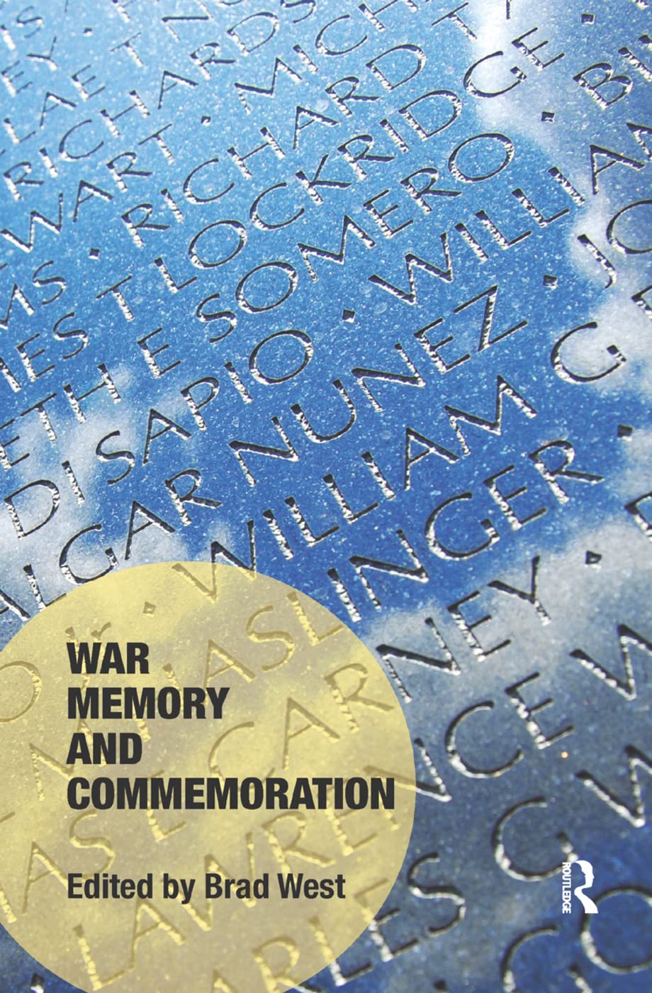 War Memory and Commemoration (Memory Studies: Global Constellations ...