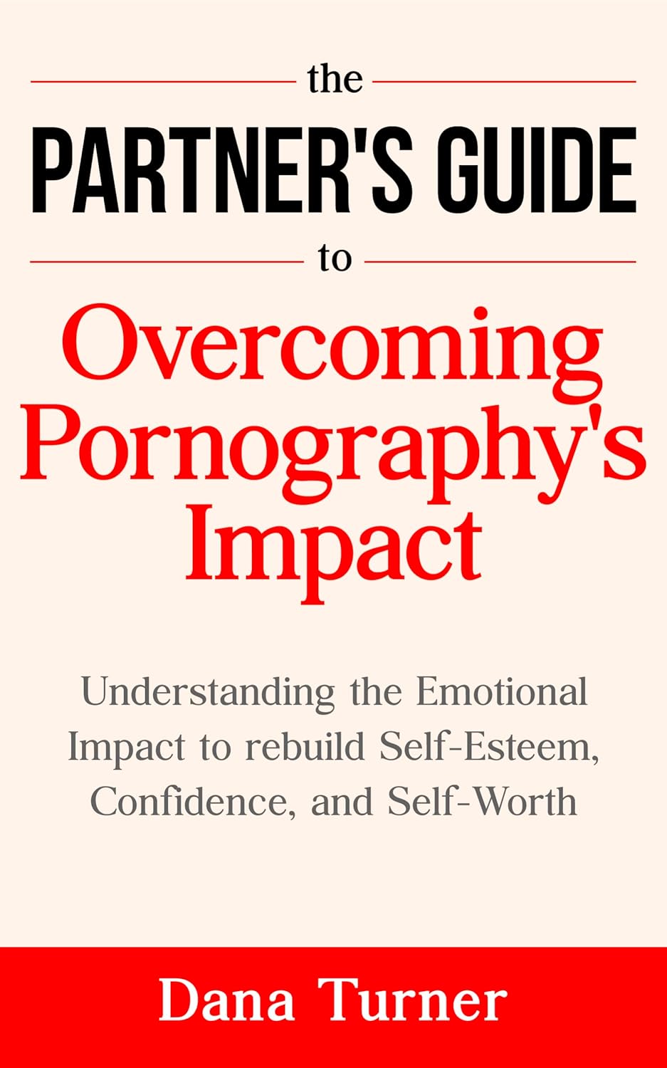 Amazon.com: The Partner’s Guide to Overcoming Pornography’s Impact: Understanding the Emotional ...