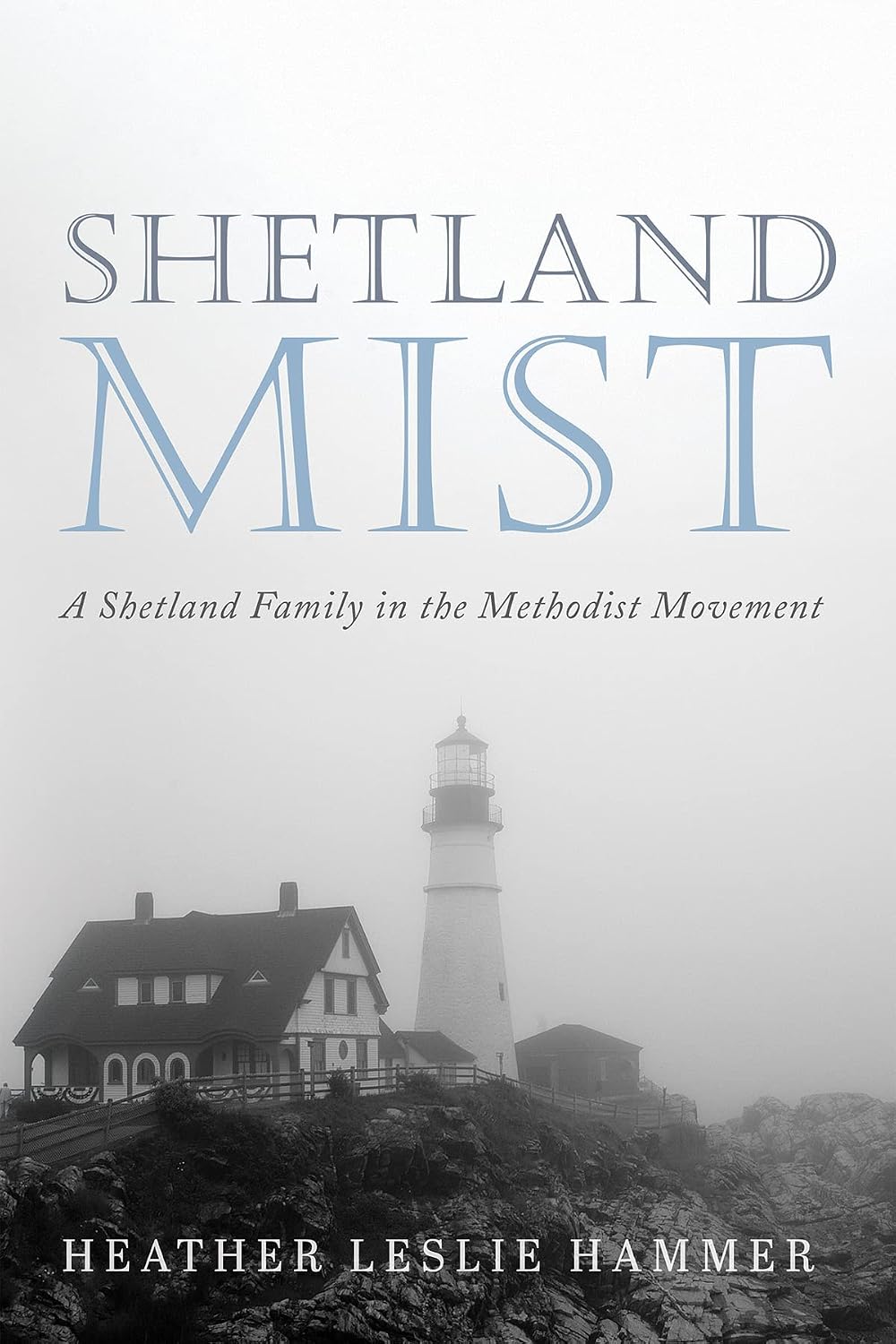 Shetland Mist: A Shetland Family in the Methodist Movement - Kindle ...