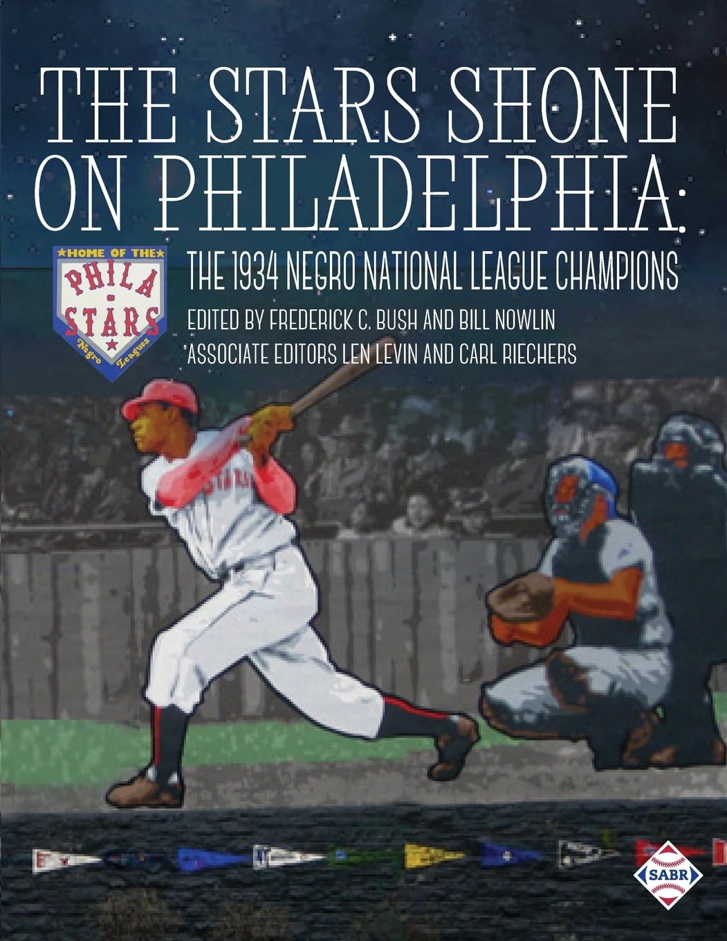 The Stars Shone on Philadelphia: The 1934 Negro National League ...