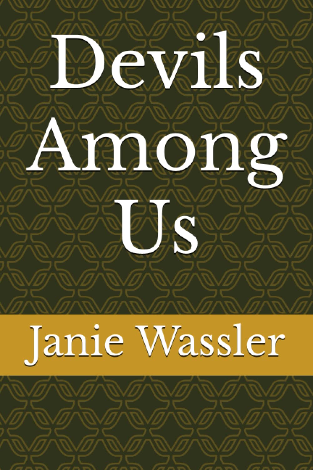 Devils Among Us: Wassler, Janie: 9798372307452: Amazon.com: Books