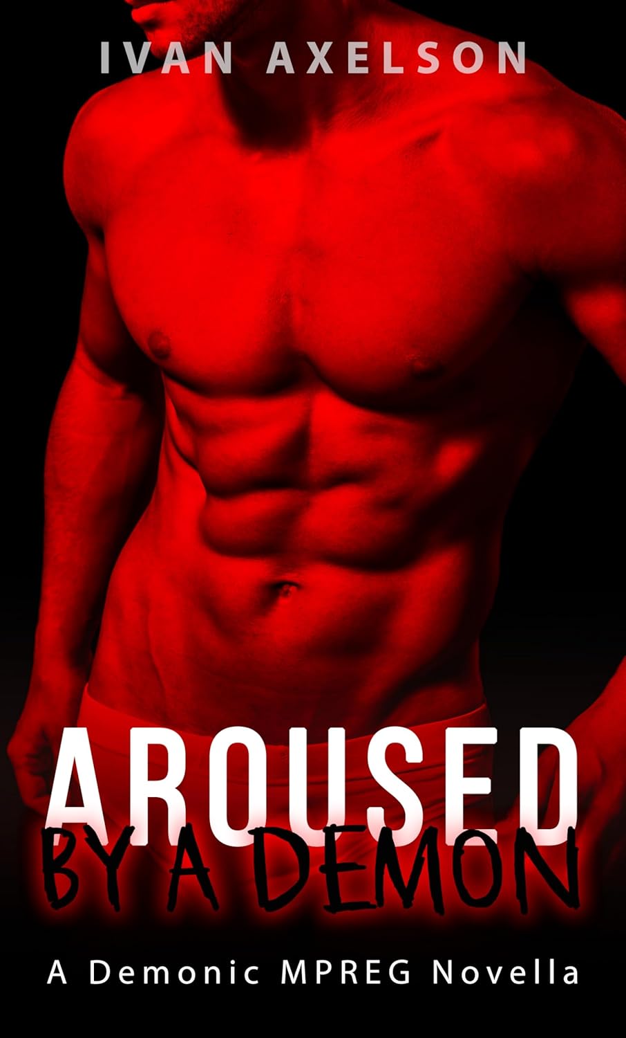 Aroused by a Demon: A Demonic Mpreg Novella (The Alpha Demons: Az + Ben Book 1) - Kindle edition ...