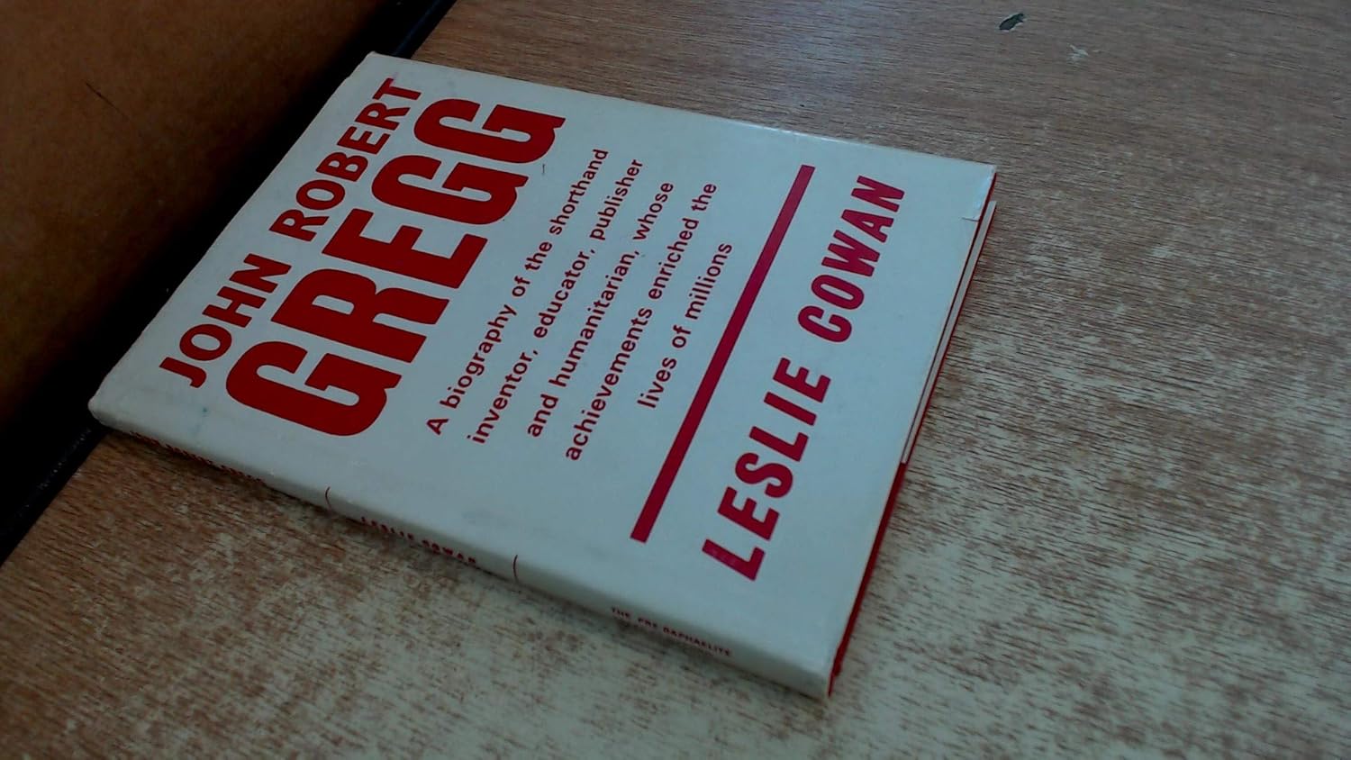 John Robert Gregg, a biography of the shorthand inventor, educator ...