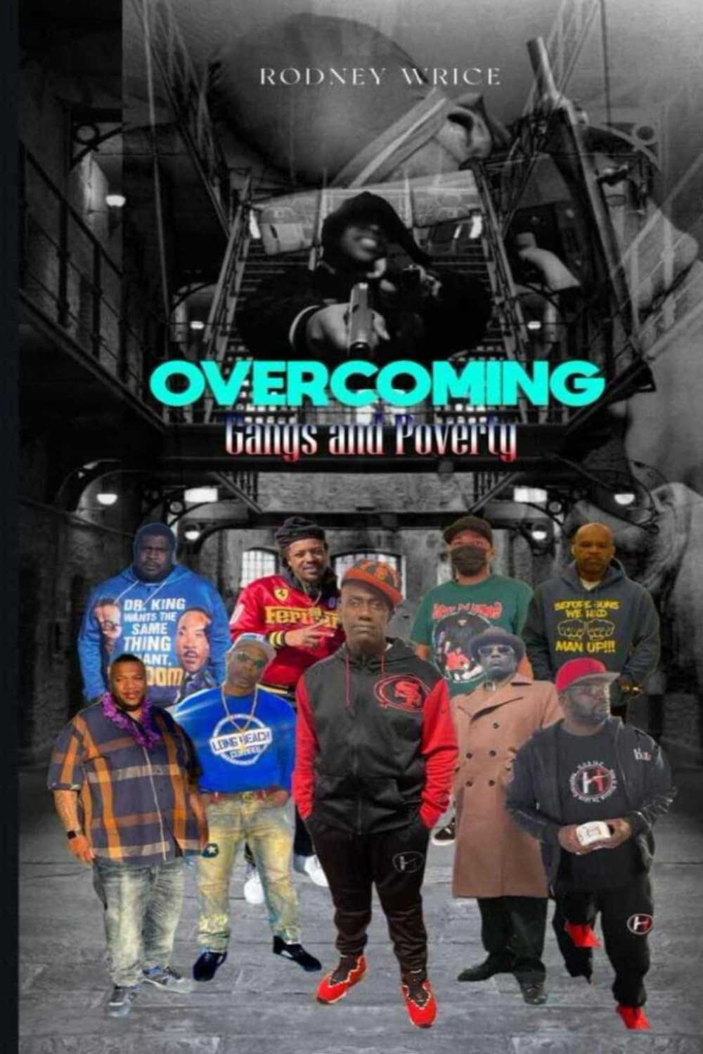 Amazon.com: Overcoming Gangs and Poverty: 9798864888841: Wrice, Rodney ...
