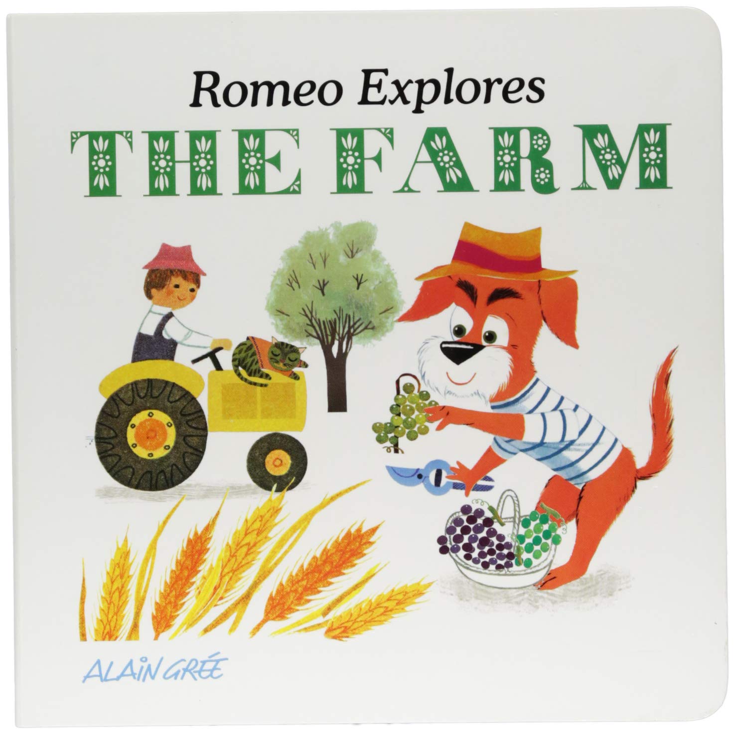 Romeo Explores the Farm (Alain Grée - Let’s Explore): Grée, Alain ...