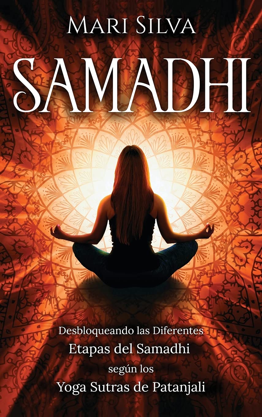 Samadhi Desbloqueando Las Diferentes Etapas Del Samadhi Segun Los Yoga ...