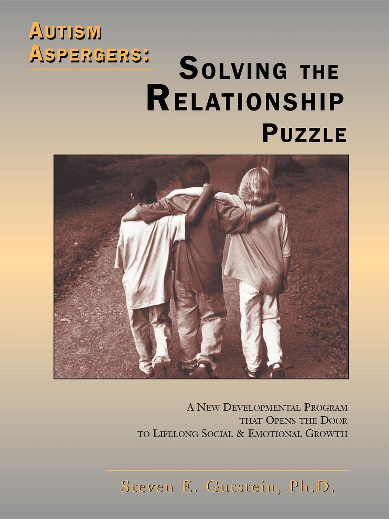 Autism Aspergers: Solving the Relationship Puzzle-A New Developmental ...