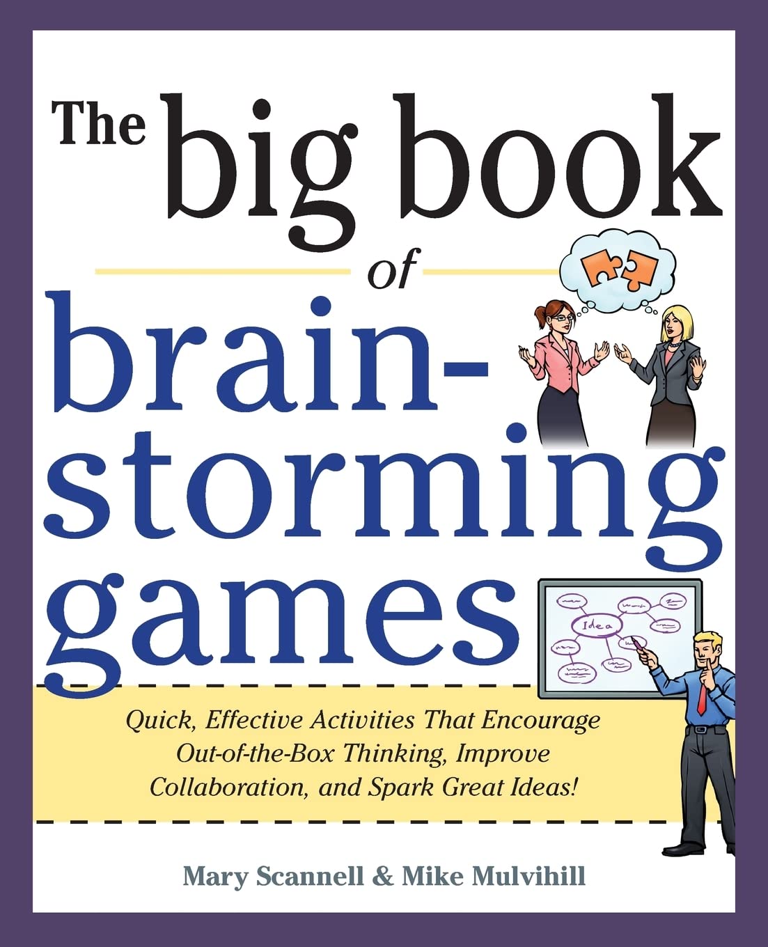 Big Book of Brainstorming Games: Quick, Effective Activities that ...