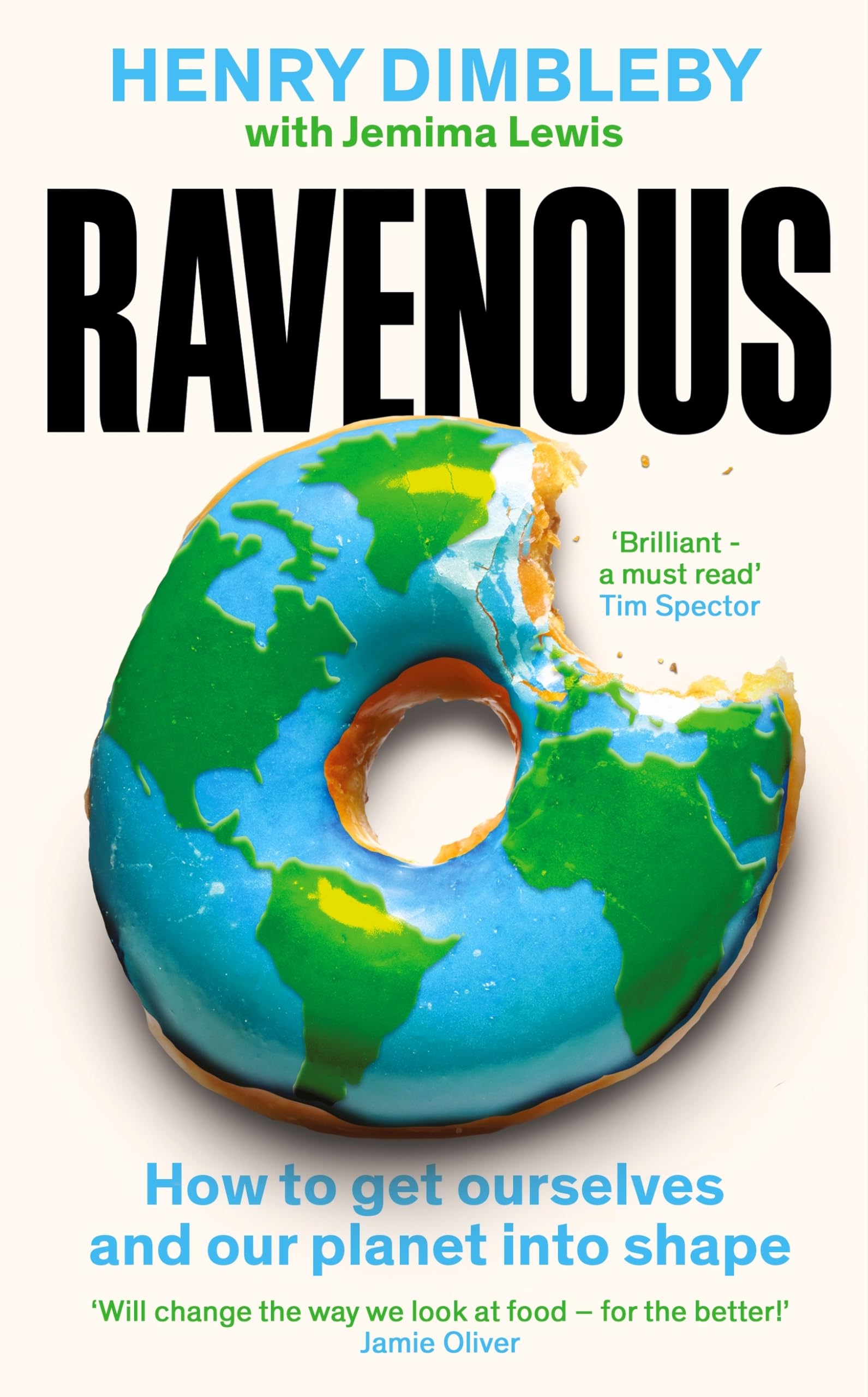 Ravenous: How to get ourselves and our planet into shape : Dimbleby ...