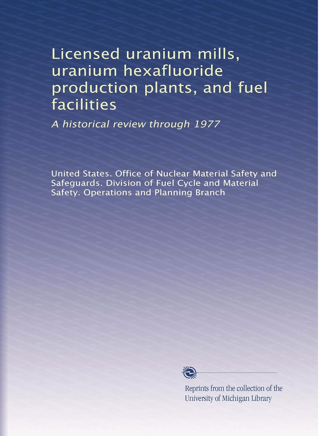 Amazon.com: Licensed uranium mills, uranium hexafluoride production ...