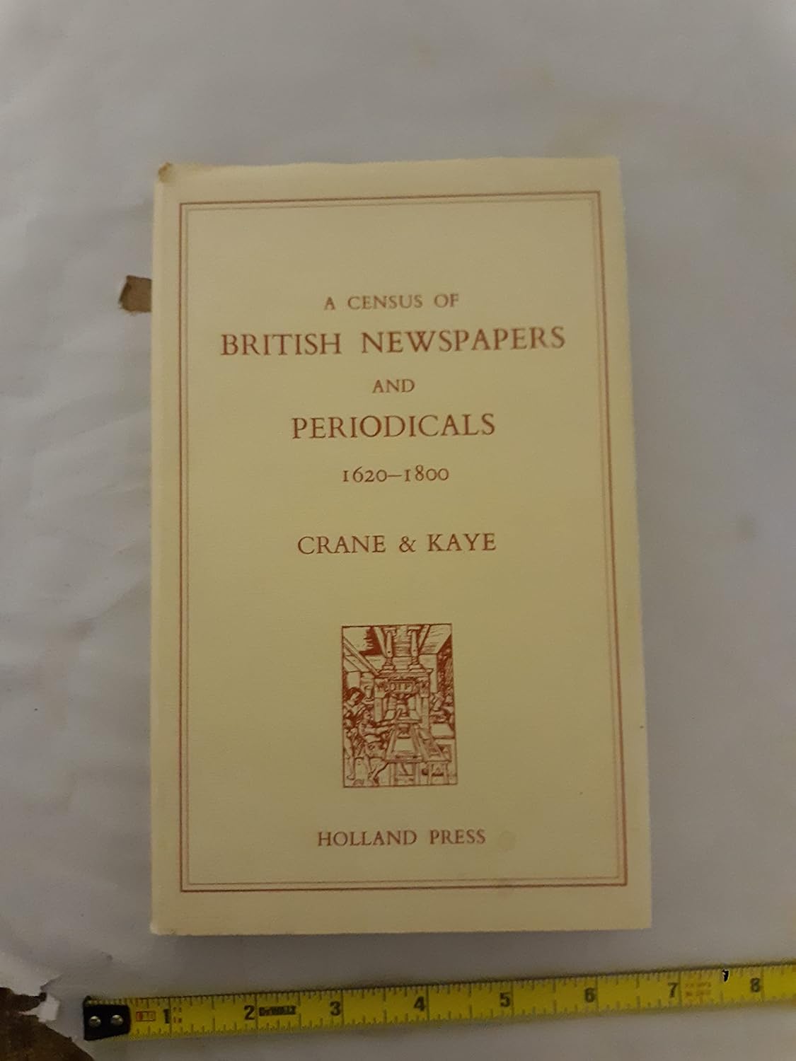 A Census of British Newspapers and Periodicals 1620-1800: Crane, R. S ...