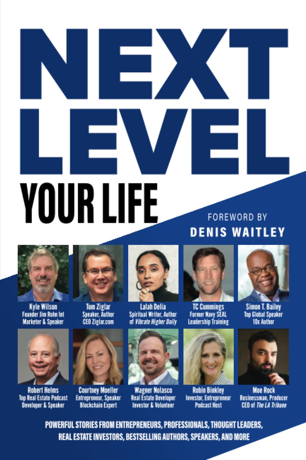 Next Level Your Life: Wilson, Kyle, Ziglar, Tom, Bailey, Simon T ...