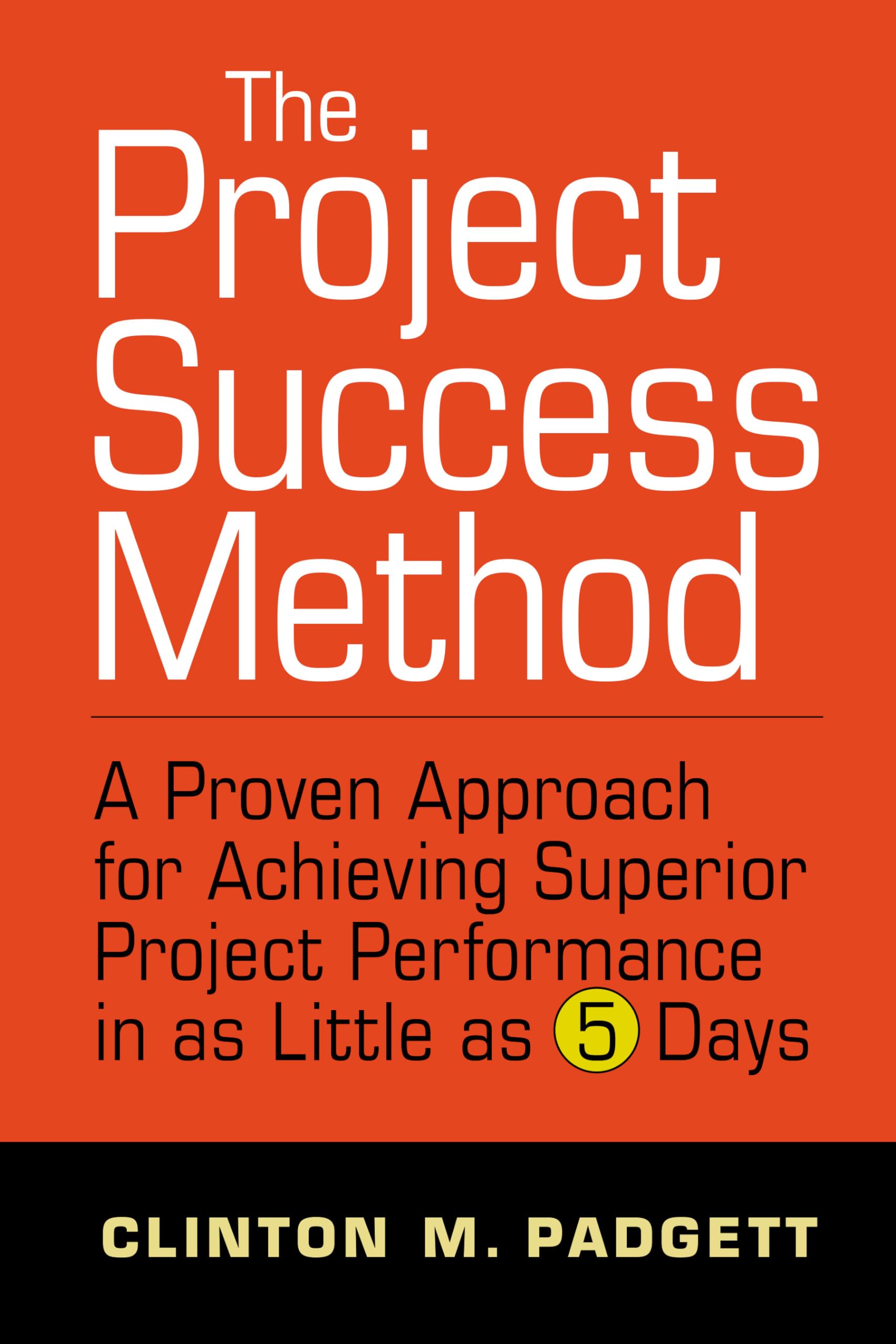 Amazon.com: The Project Success Method: A Proven Approach for Achieving ...