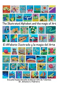 The Illustrated Alphabet and the magic of Art: Illustrated and written ...