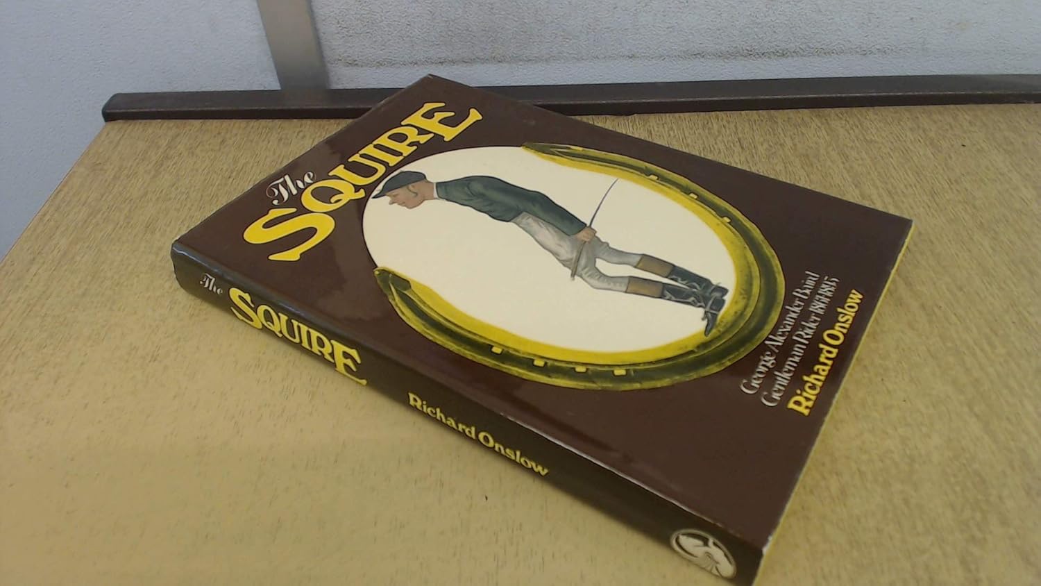 The Squire: a life of George Alexander Baird, Gentleman Rider, 1861 ...