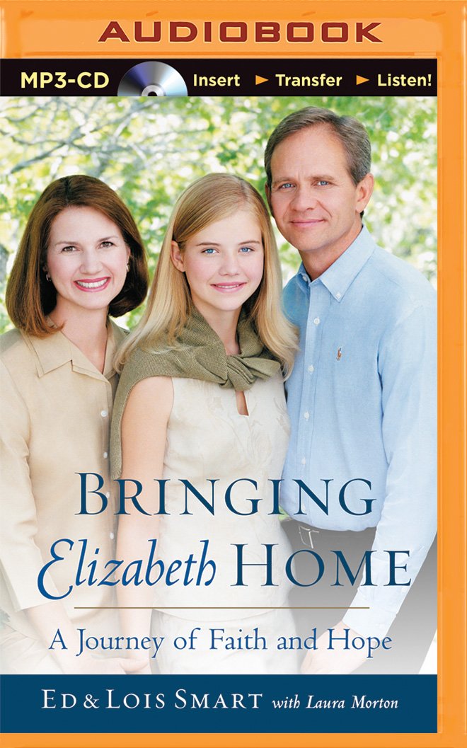 Amazon.com: Bringing Elizabeth Home: 9781501232220: Ed Smart, Laura ...