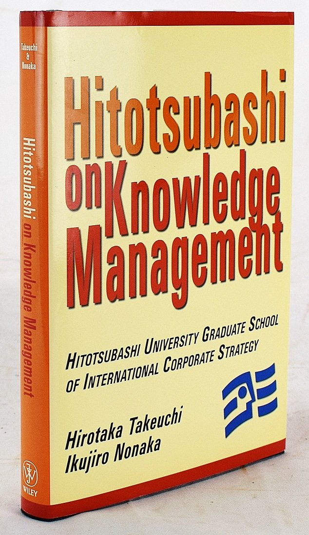 Hitotsubashi on Knowledge Management: Amazon.co.uk: Takeuchi, Hirotaka ...
