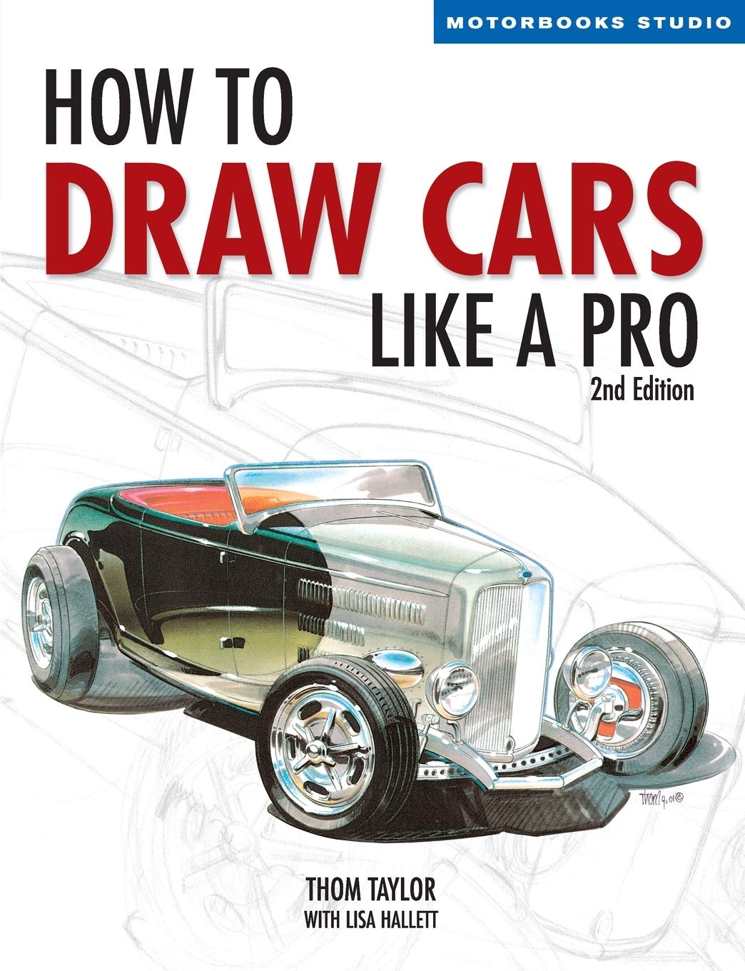 How to Draw Cars Like a Pro, 2nd Edition (Motorbooks Studio): Taylor ...