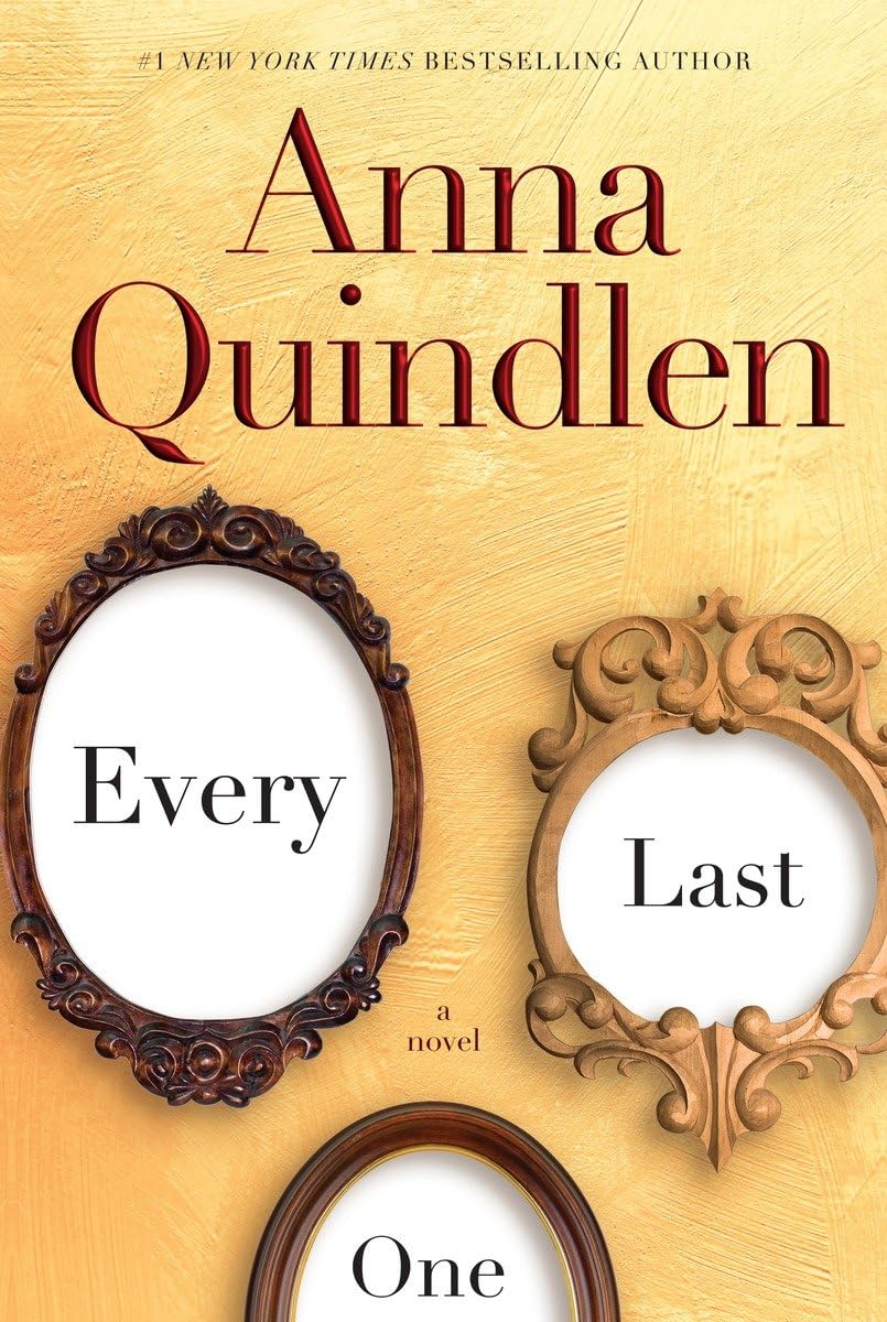 Amazon.com: Every Last One: A Novel: 9781400065745: Quindlen, Anna: Books