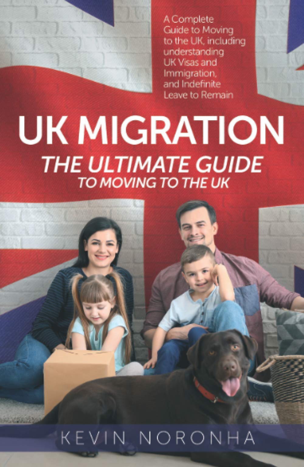 Buy UK Migration, The Ultimate Guide To Moving To The UK: A Complete ...